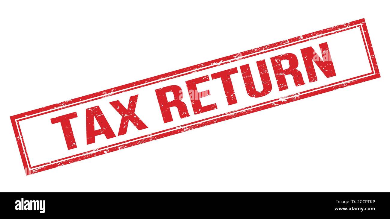 TAX RETURN red grungy rectangle stamp sign Stock Photo - Alamy