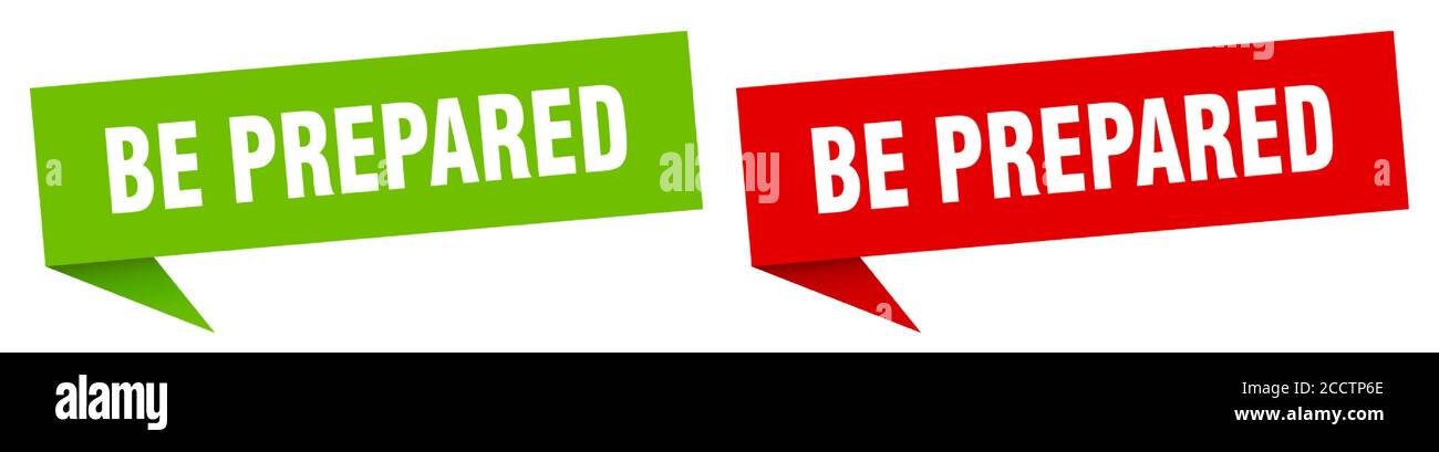 be prepared banner sign. be prepared speech bubble label set Stock ...