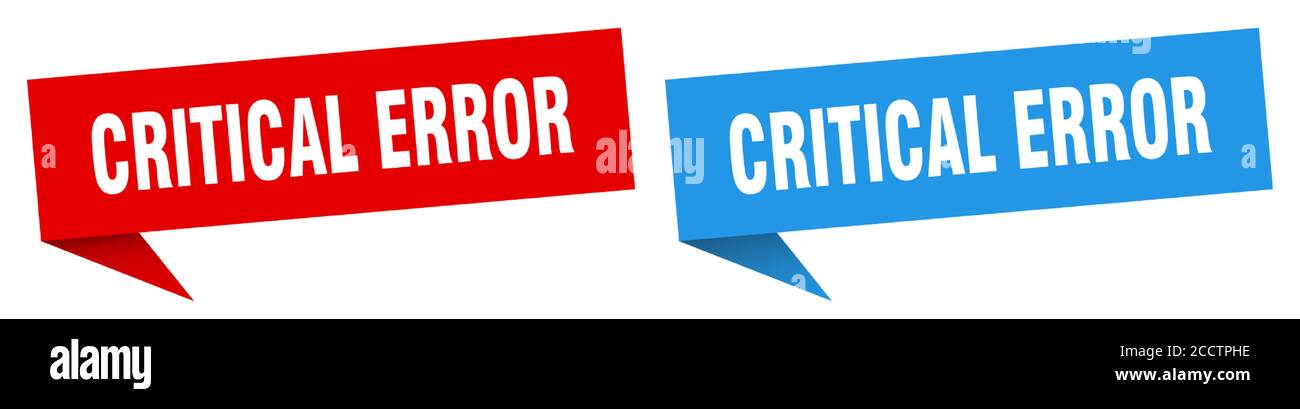 critical error banner sign. critical error speech bubble label set ...