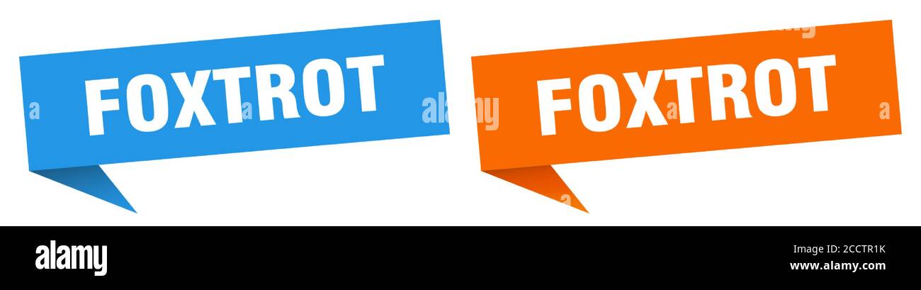 foxtrot banner sign. foxtrot speech bubble label set Stock Vector Image ...