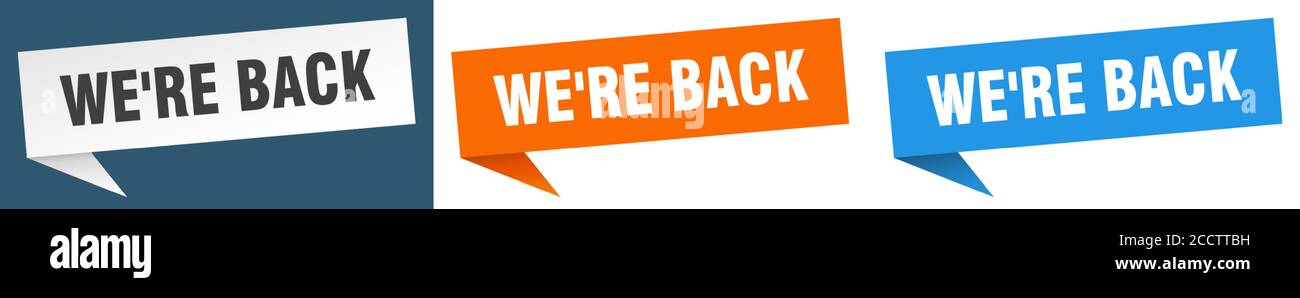we're back banner sign. we're back speech bubble label set Stock Vector ...