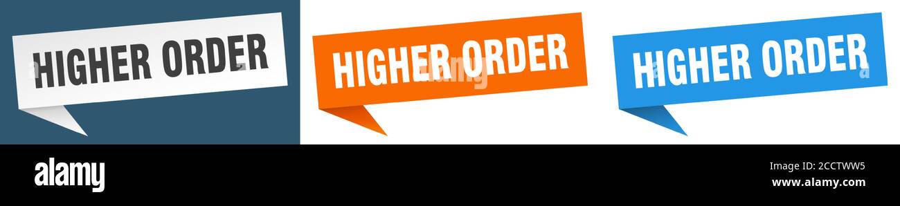higher order banner sign. higher order speech bubble label set Stock ...