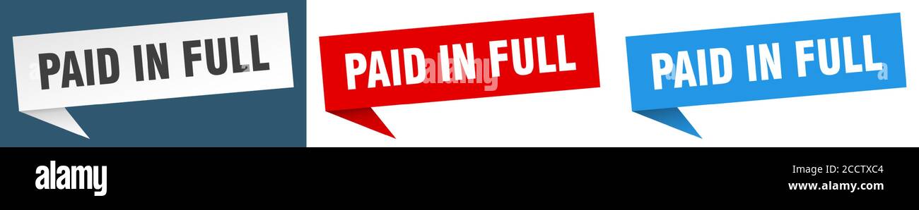 paid in full banner sign. paid in full speech bubble label set Stock ...