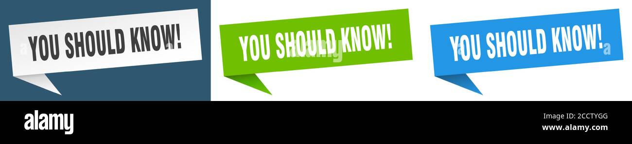 you should know! banner sign. you should know! speech bubble label set ...