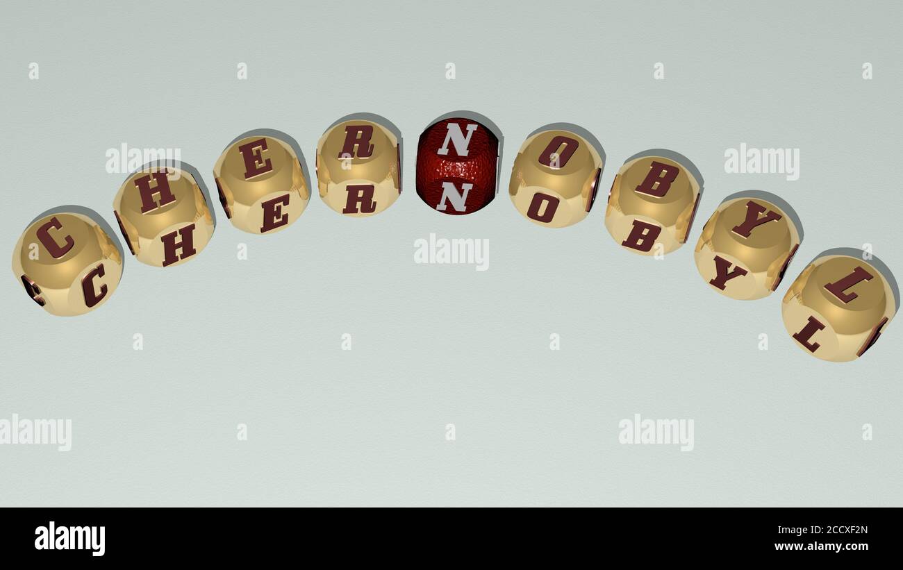 chernobyl curved text of cubic dice letters, 3D illustration Stock ...