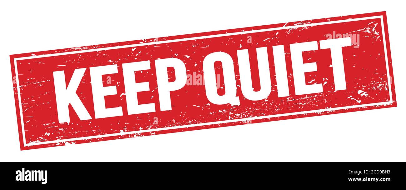 Keep quiet text hi-res stock photography and images - Alamy