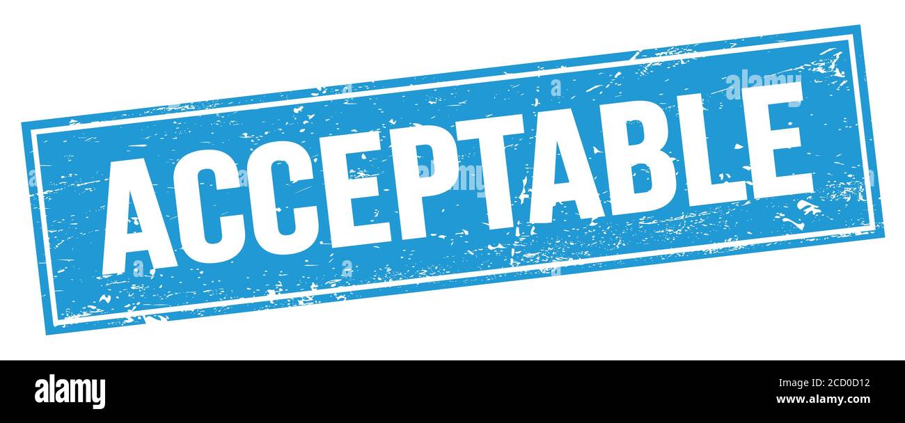 ACCEPTABLE text on blue grungy rectangle stamp sign Stock Photo - Alamy