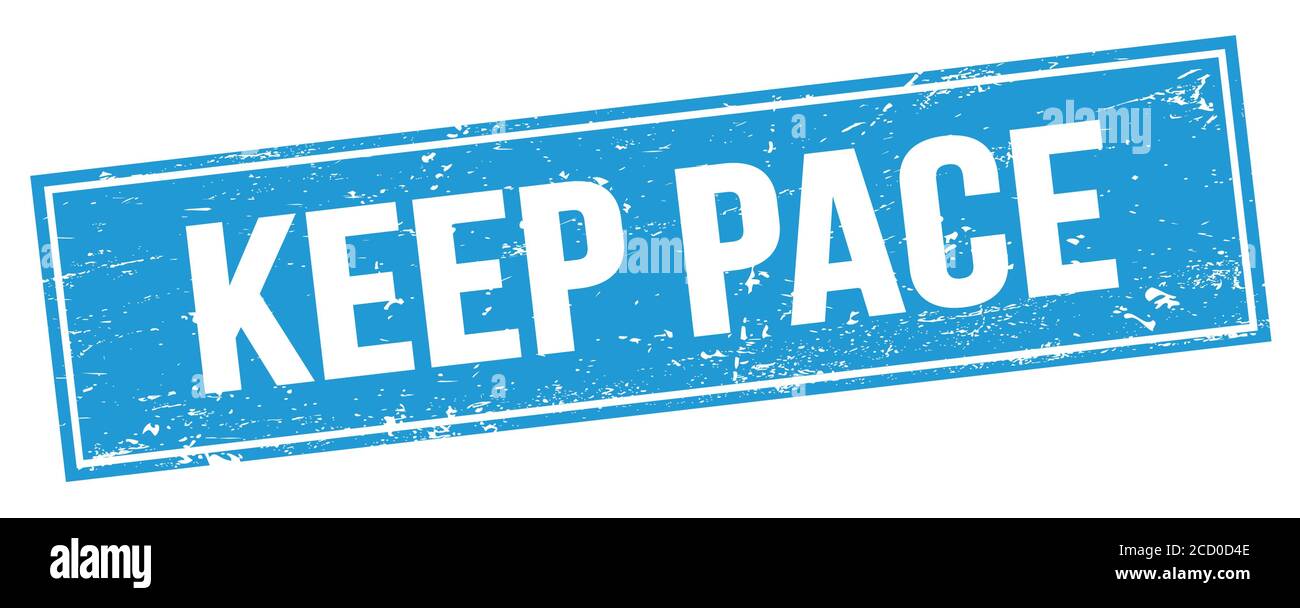 KEEP PACE text on blue grungy rectangle stamp sign Stock Photo - Alamy