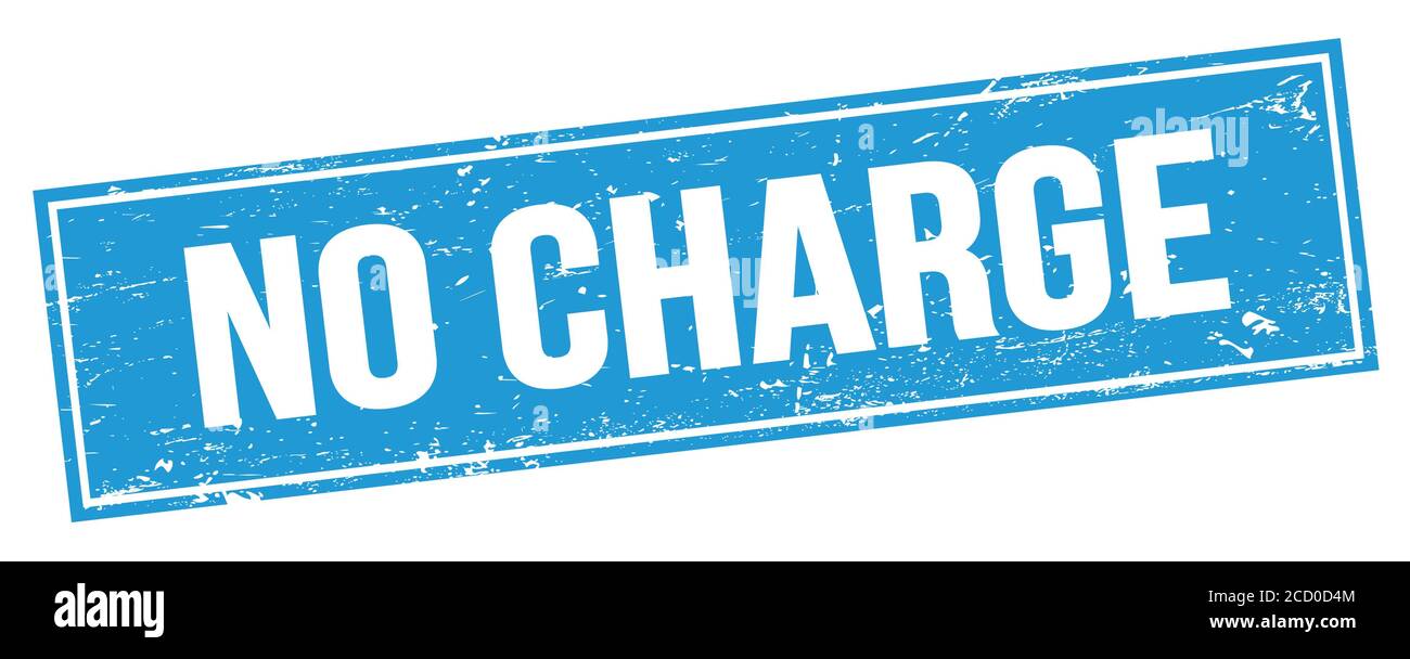 NO CHARGE text on blue grungy rectangle stamp sign Stock Photo - Alamy