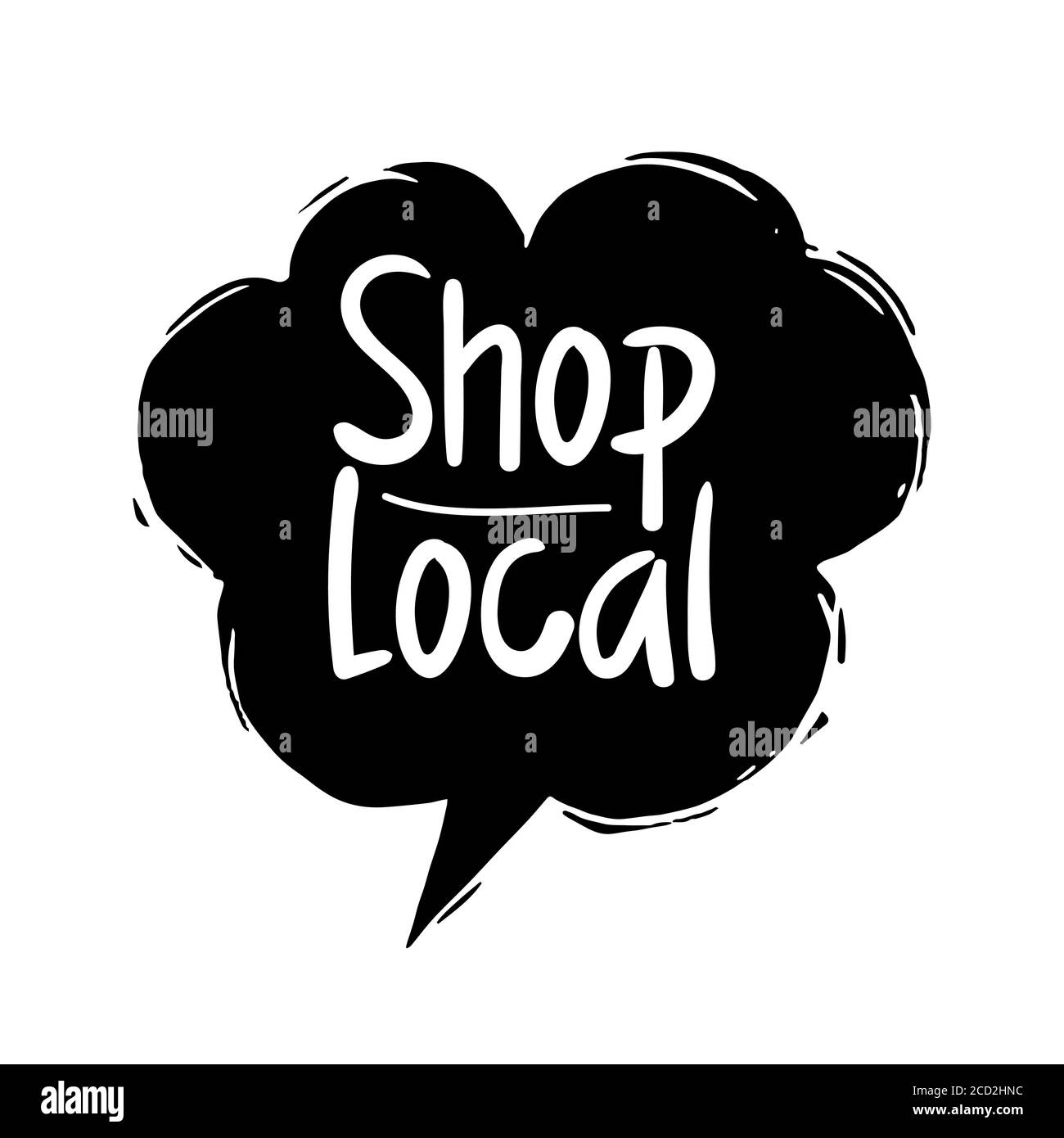 Shop local lettering and hand drawn speech bubble. Flat vector ...