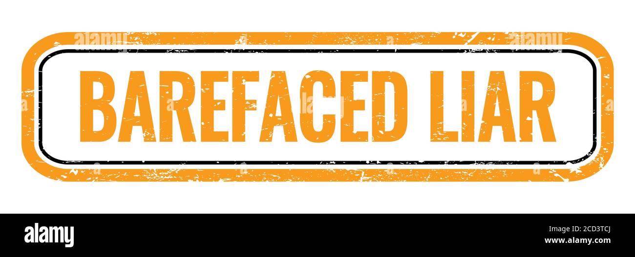 BAREFACED LIAR orange grungy rectangle stamp sign Stock Photo - Alamy