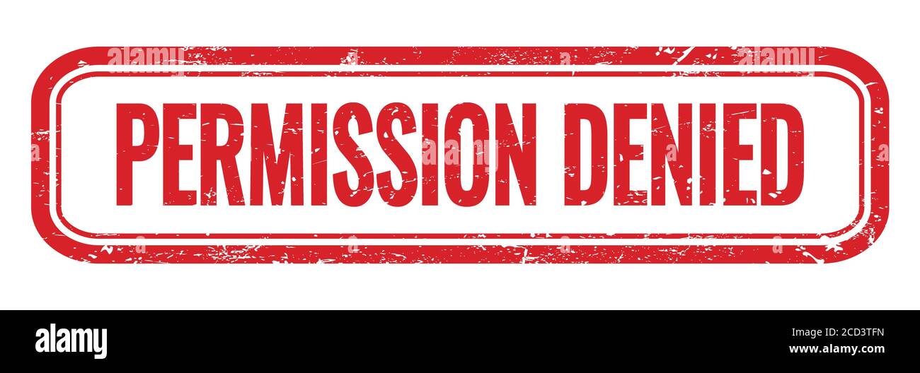 Permission denied word hi-res stock photography and images - Alamy
