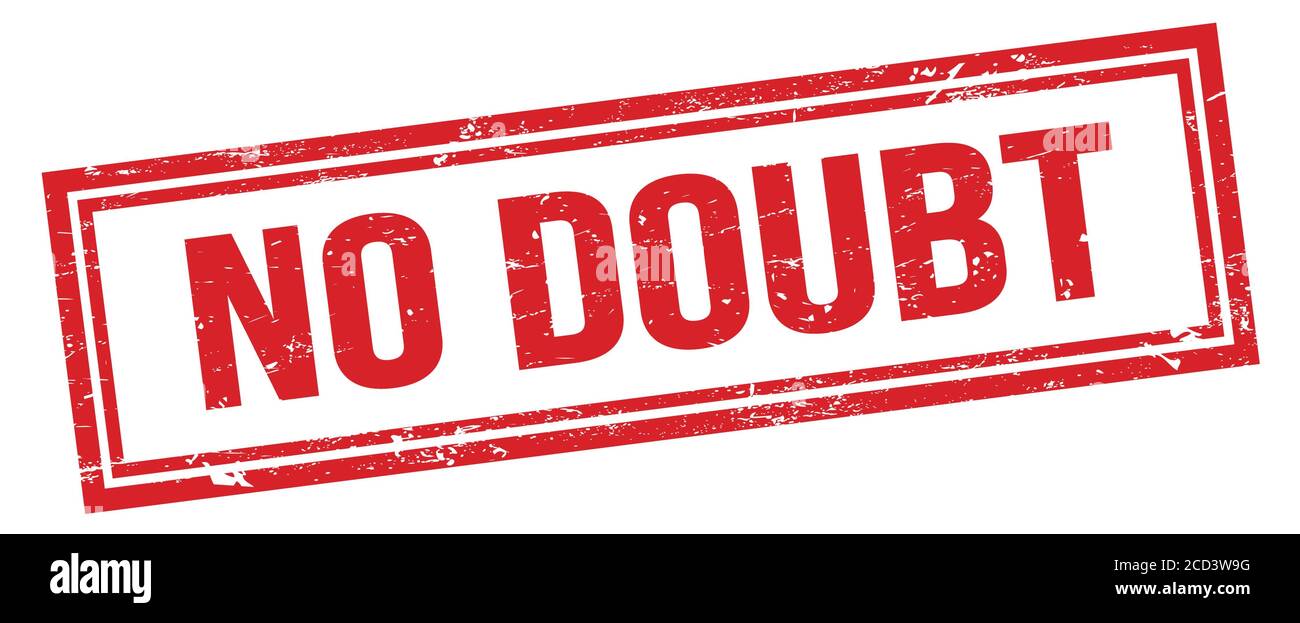 NO DOUBT red grungy rectangle stamp sign Stock Photo - Alamy