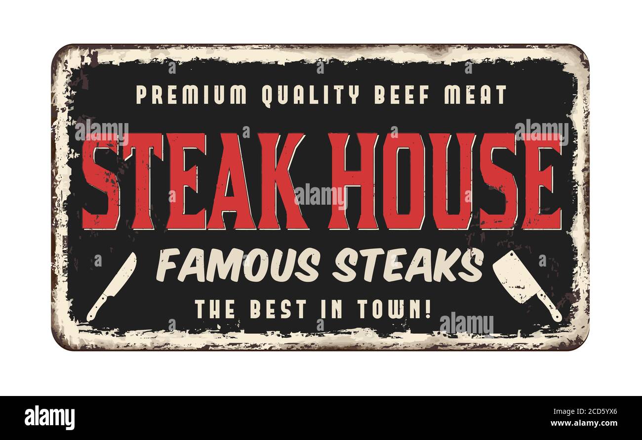 Steak house vintage rusty metal sign on a white background, vector ...