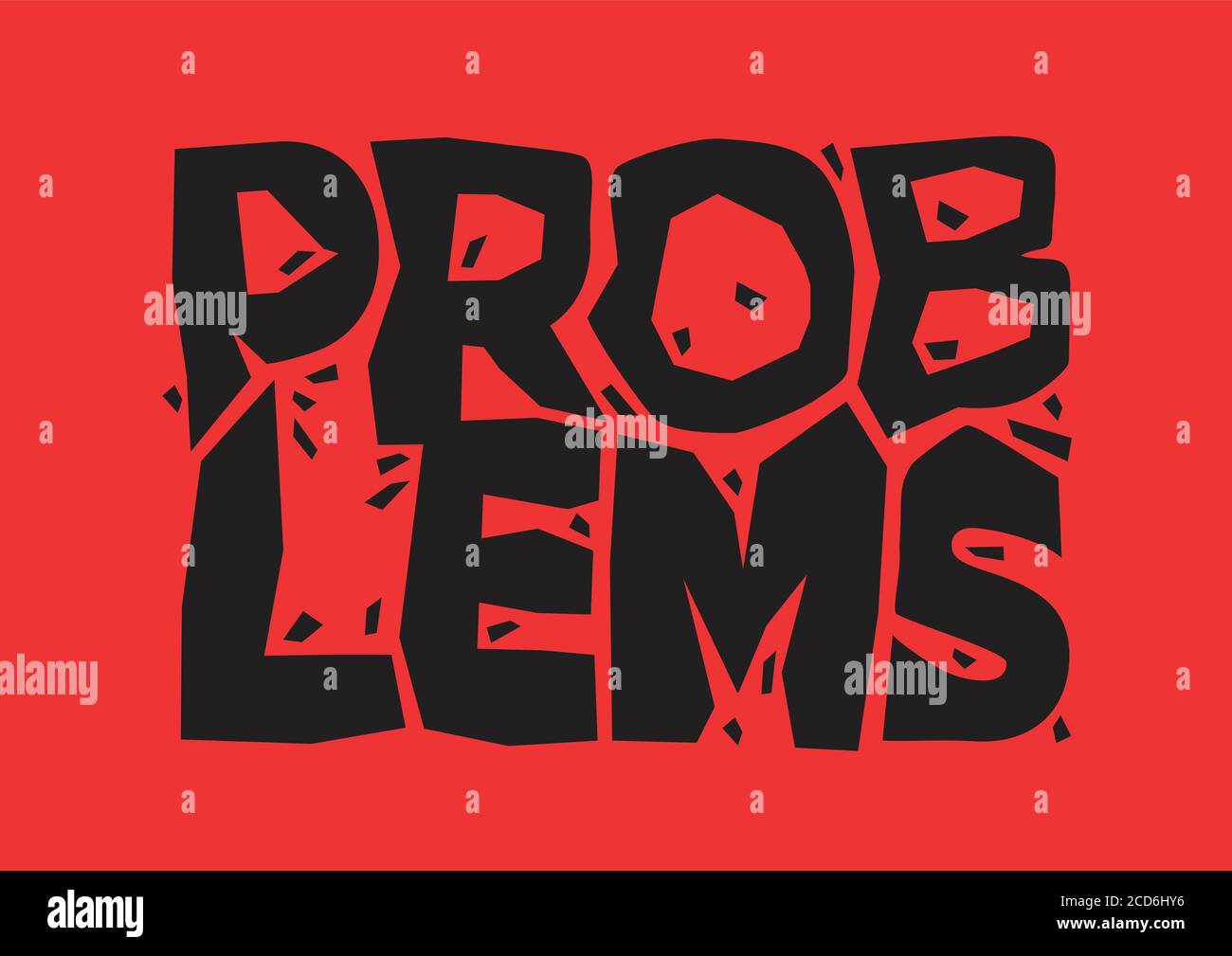 Problems sign. Broken red font text. Concept of hazardous problems or ...