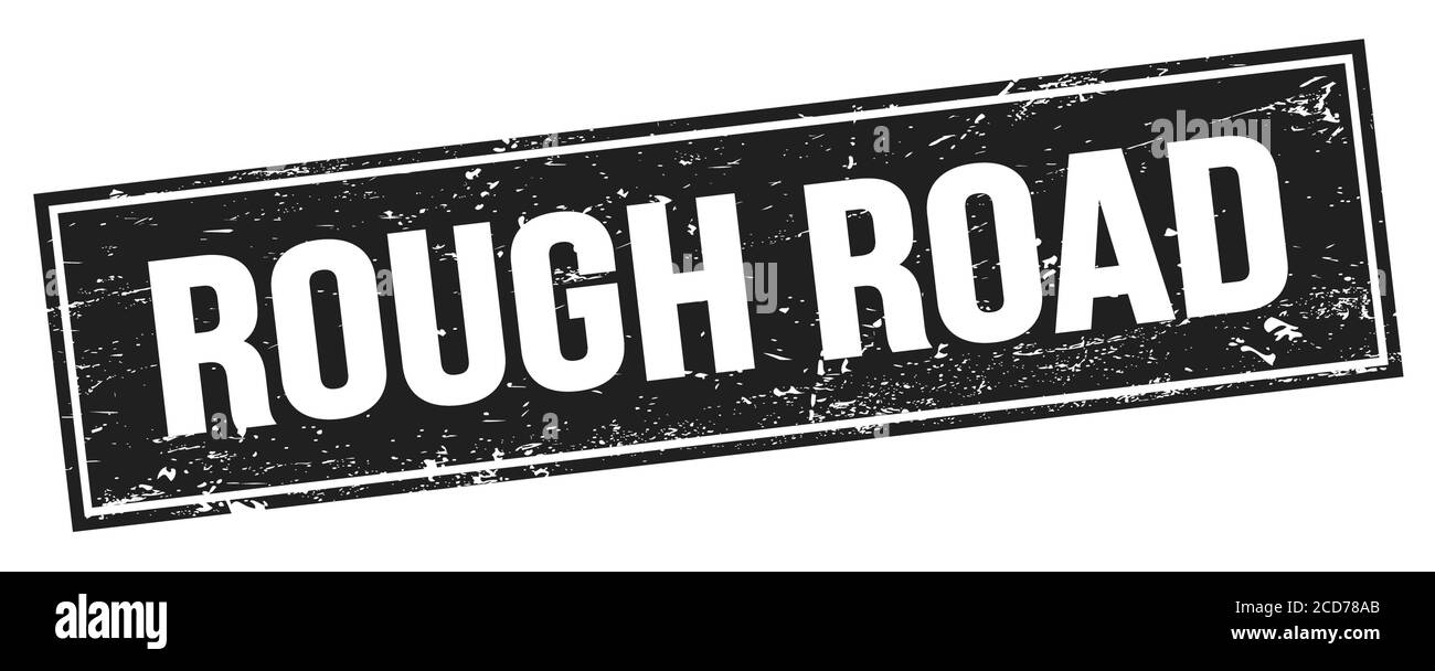 ROUGH ROAD text on black grungy rectangle stamp sign Stock Photo - Alamy