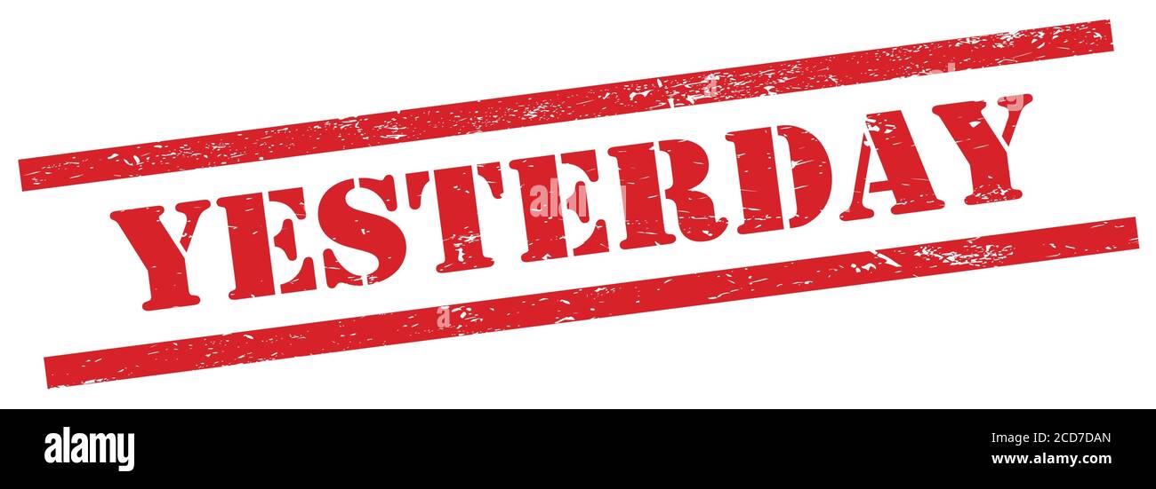 YESTERDAY text on red grungy rectangle stamp Stock Photo - Alamy