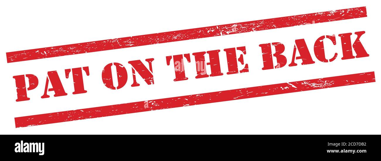 PAT ON THE BACK text on red grungy rectangle stamp Stock Photo - Alamy