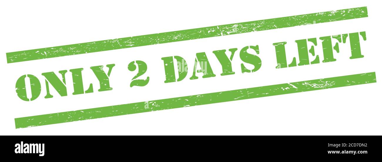 Only 2 days left text hi-res stock photography and images - Alamy
