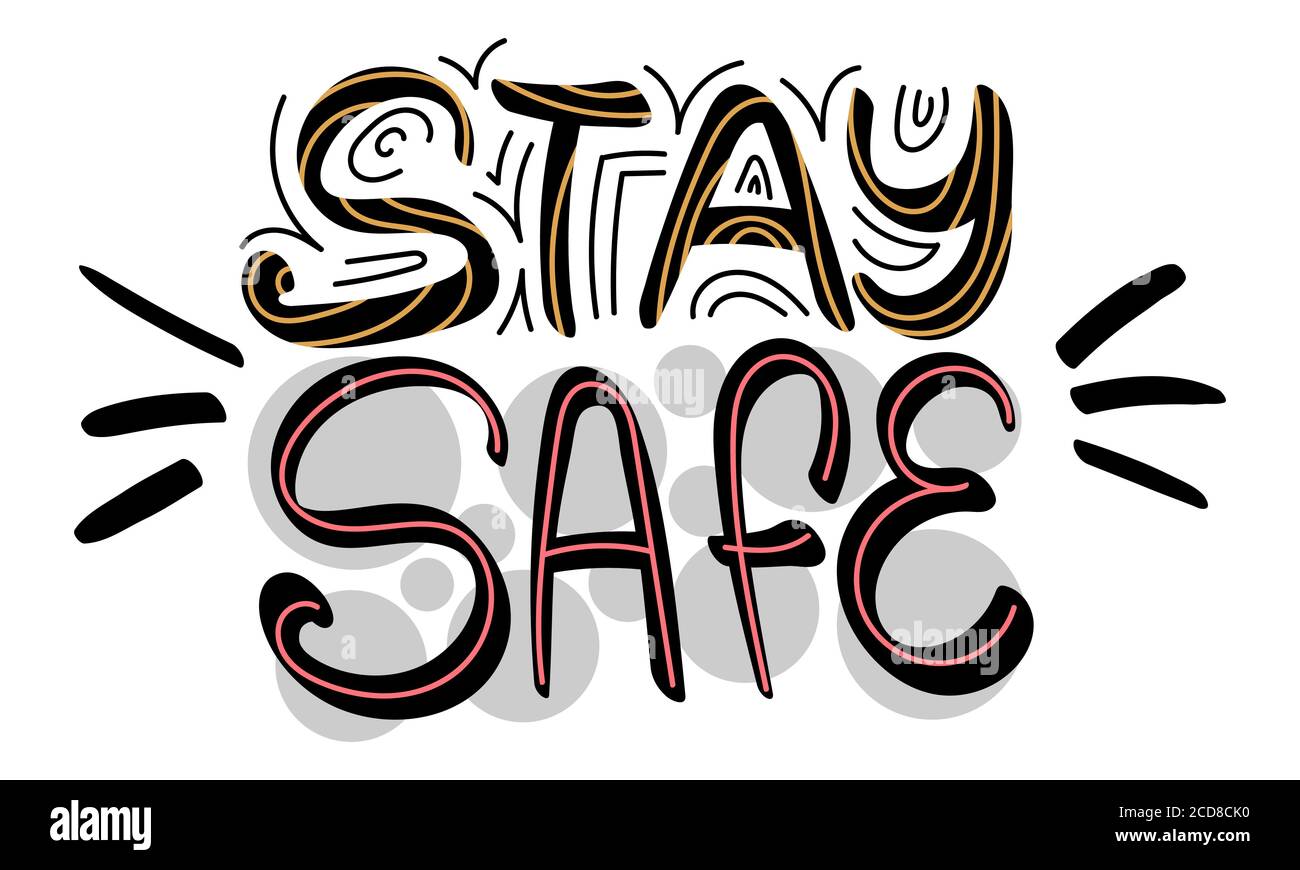 Stay safe lettering on white background. Pandemic decorative concept ...