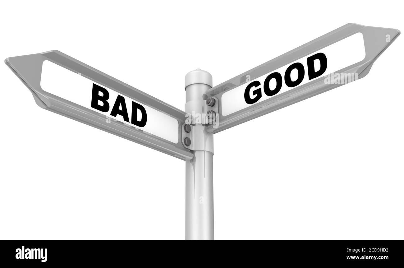 Bad and good way. The road sign. Road sign with black words BAD and ...