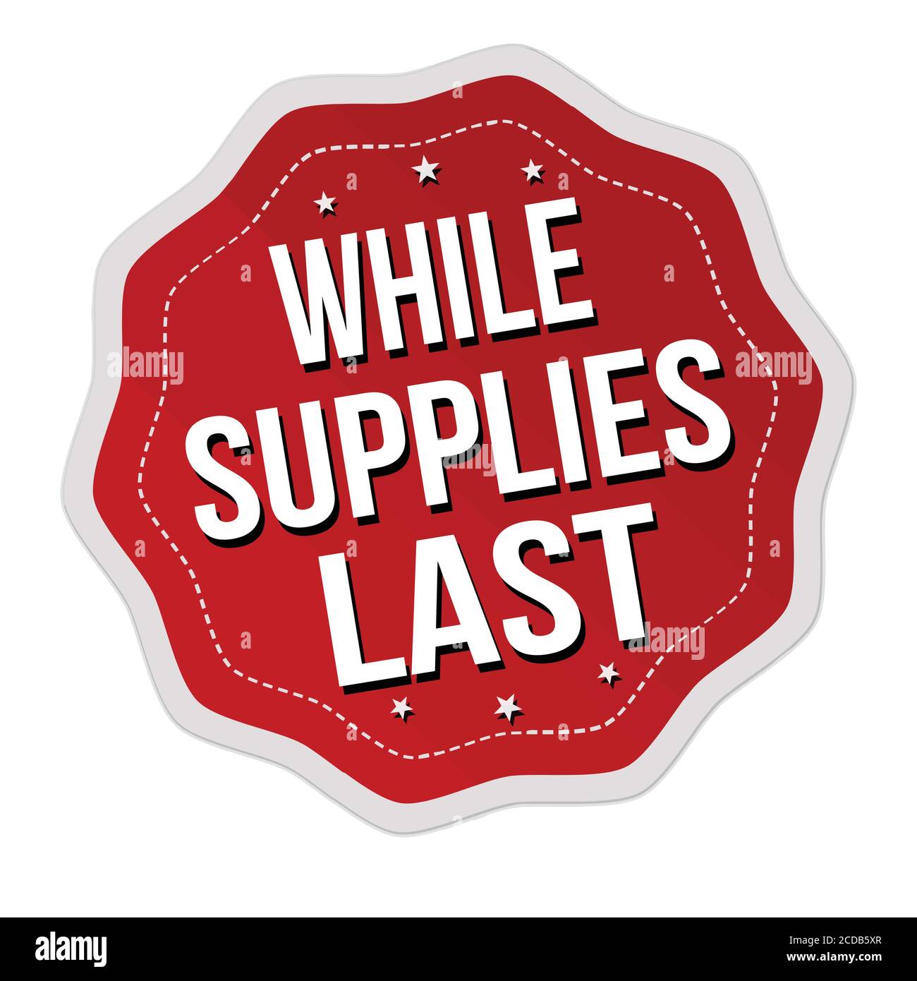 While supplies last label or sticker on white background, vector ...