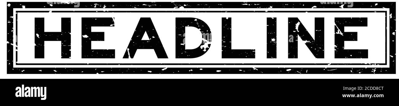 Grunge black headline word square rubber seal stamp on white background ...