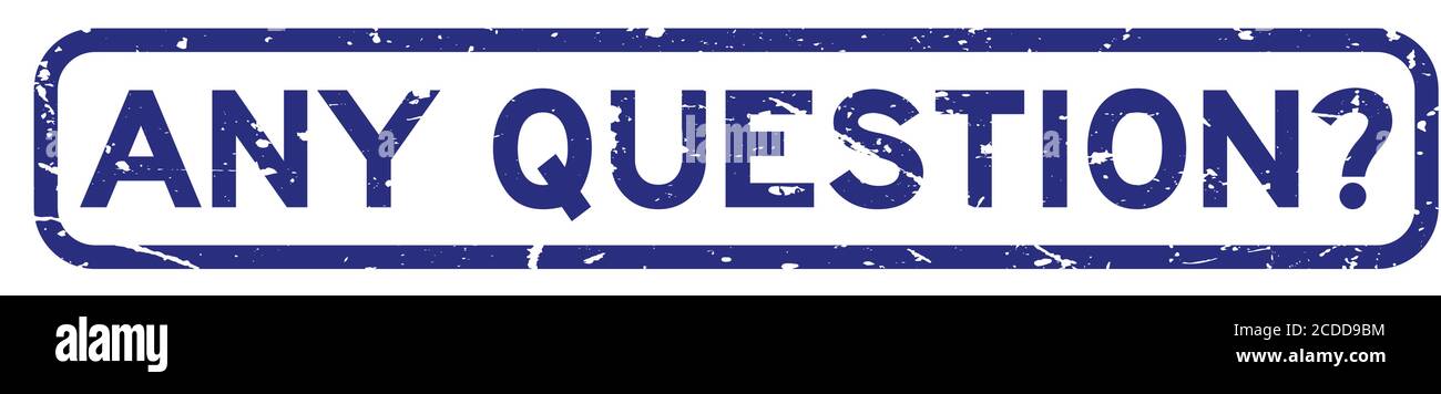 Grunge blue any question word square rubber seal stamp on white ...