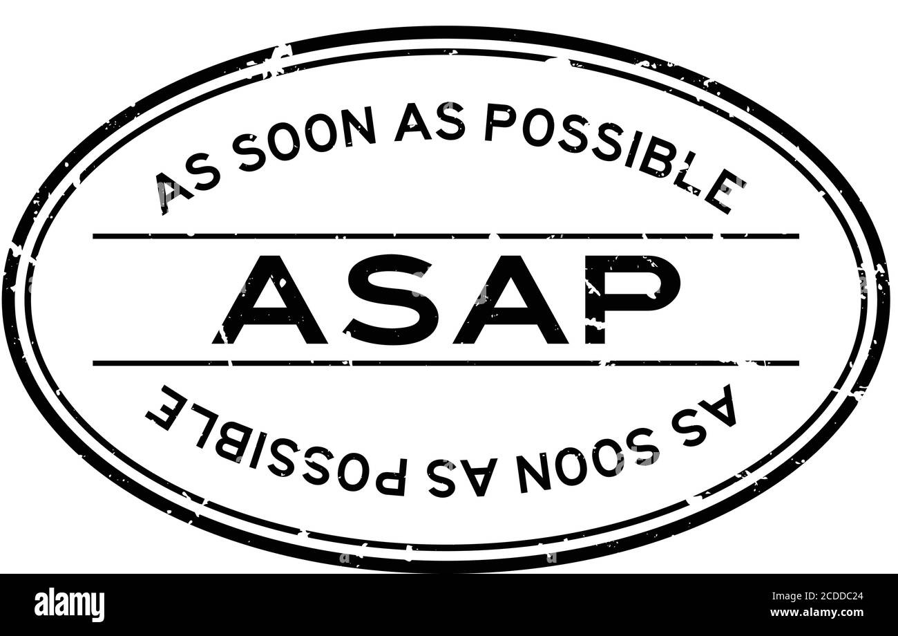 Grunge black ASAP (As soon as possible) word oval rubber seal stamp on ...