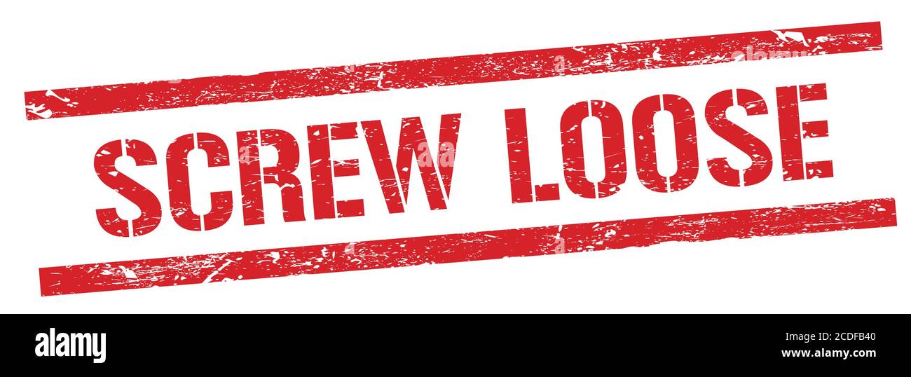 SCREW LOOSE red grungy lines stamp sign Stock Photo - Alamy