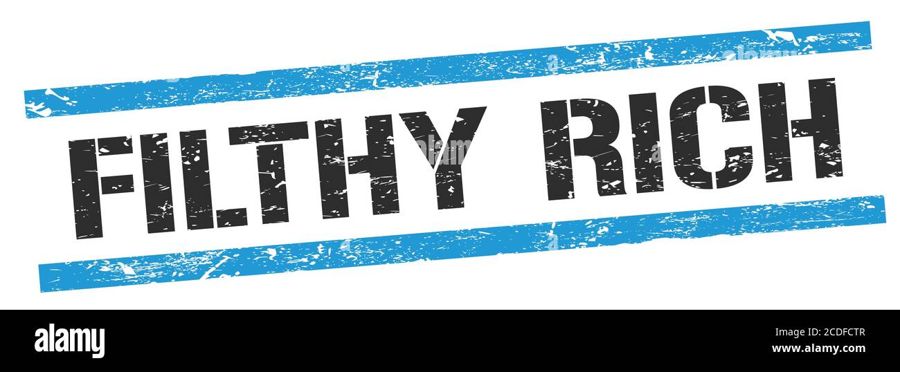Filthy rich text hi-res stock photography and images - Alamy