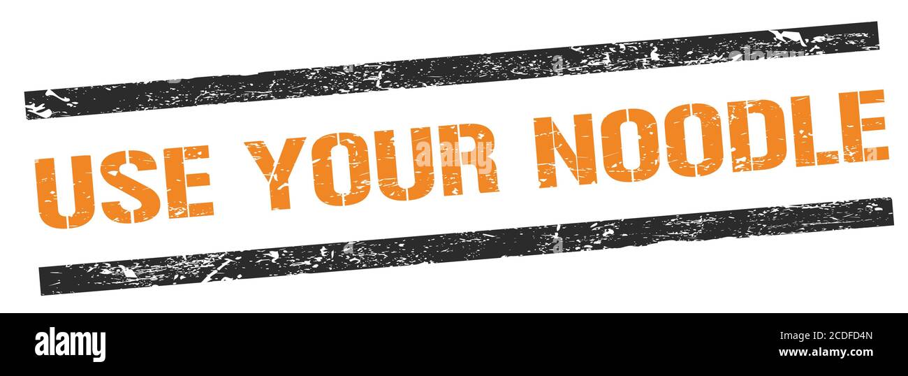 USE YOUR NOODLE text on black orange grungy lines stamp sign Stock ...