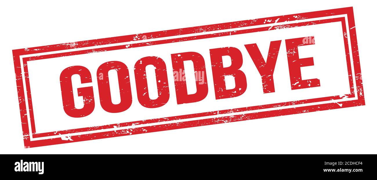 GOODBYE red grungy rectangle stamp sign Stock Photo - Alamy