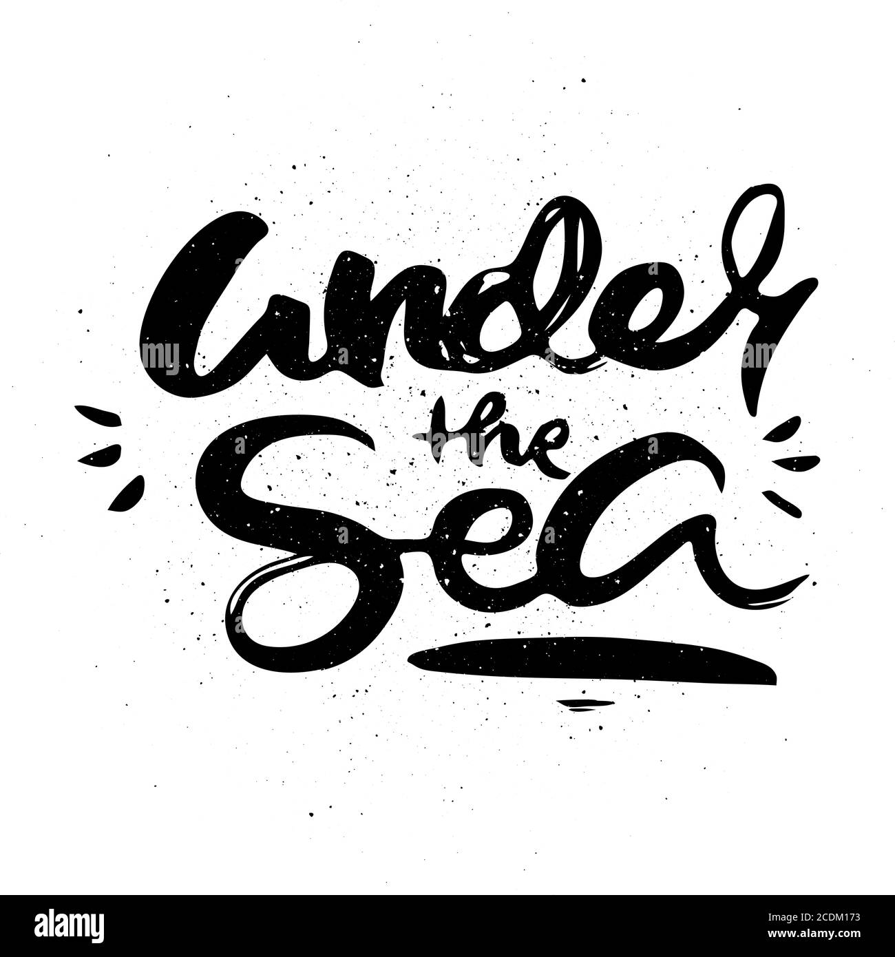 Under The Sea. Vector motivational phrase. Hand drawn ornate lettering ...