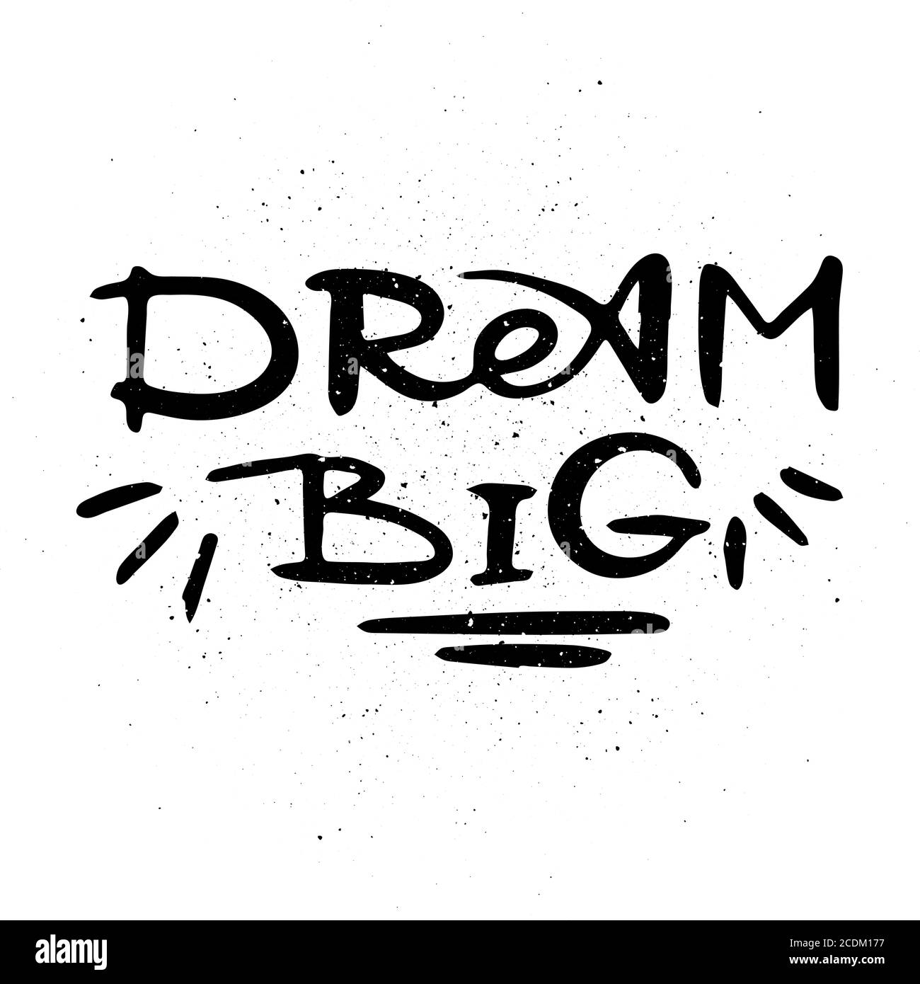 Dream Big. Vector motivational phrase. Hand drawn ornate lettering ...