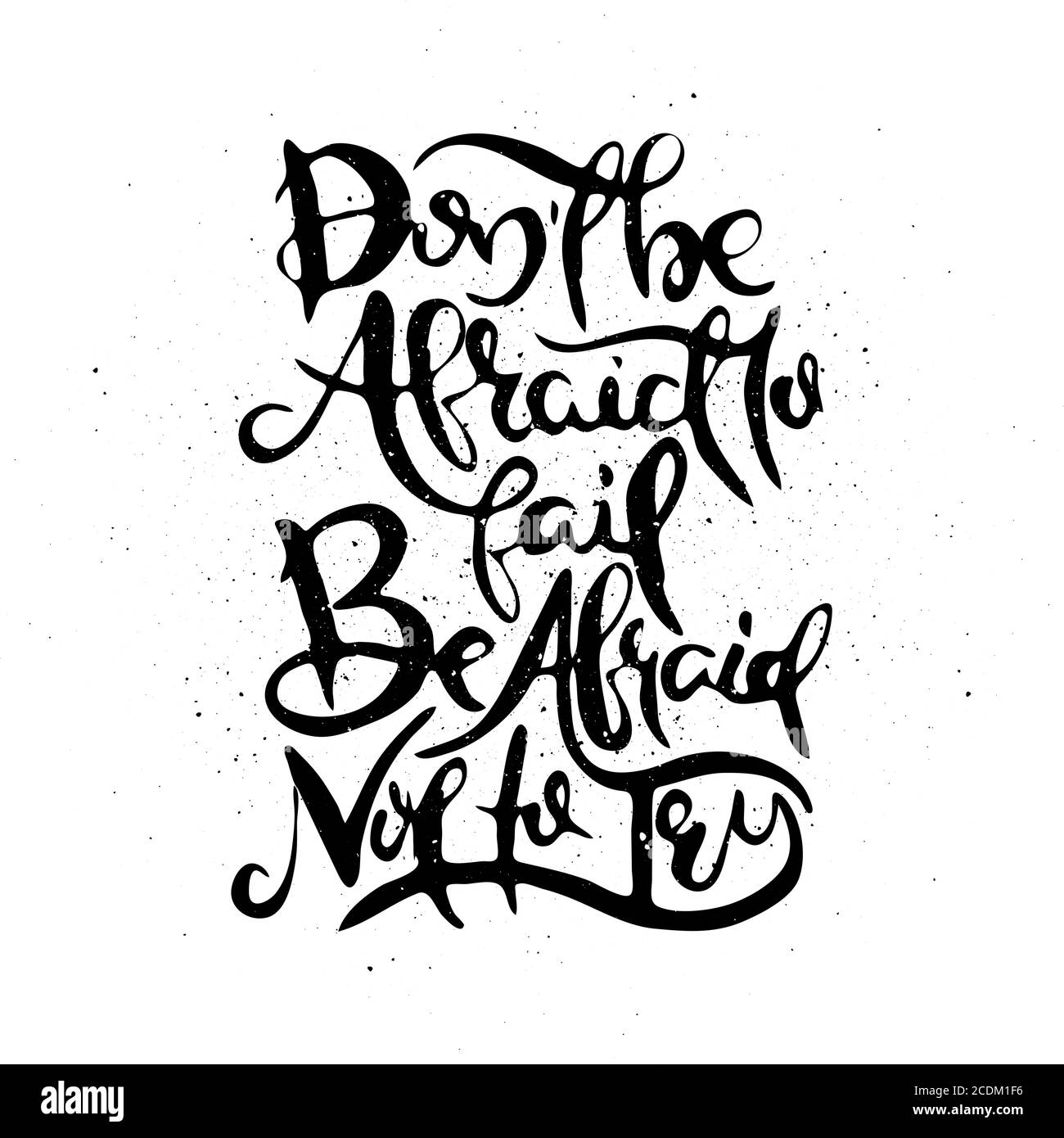 Do Not Be Afraid To Fail. Be Afraid Not To Try. Vector motivational ...