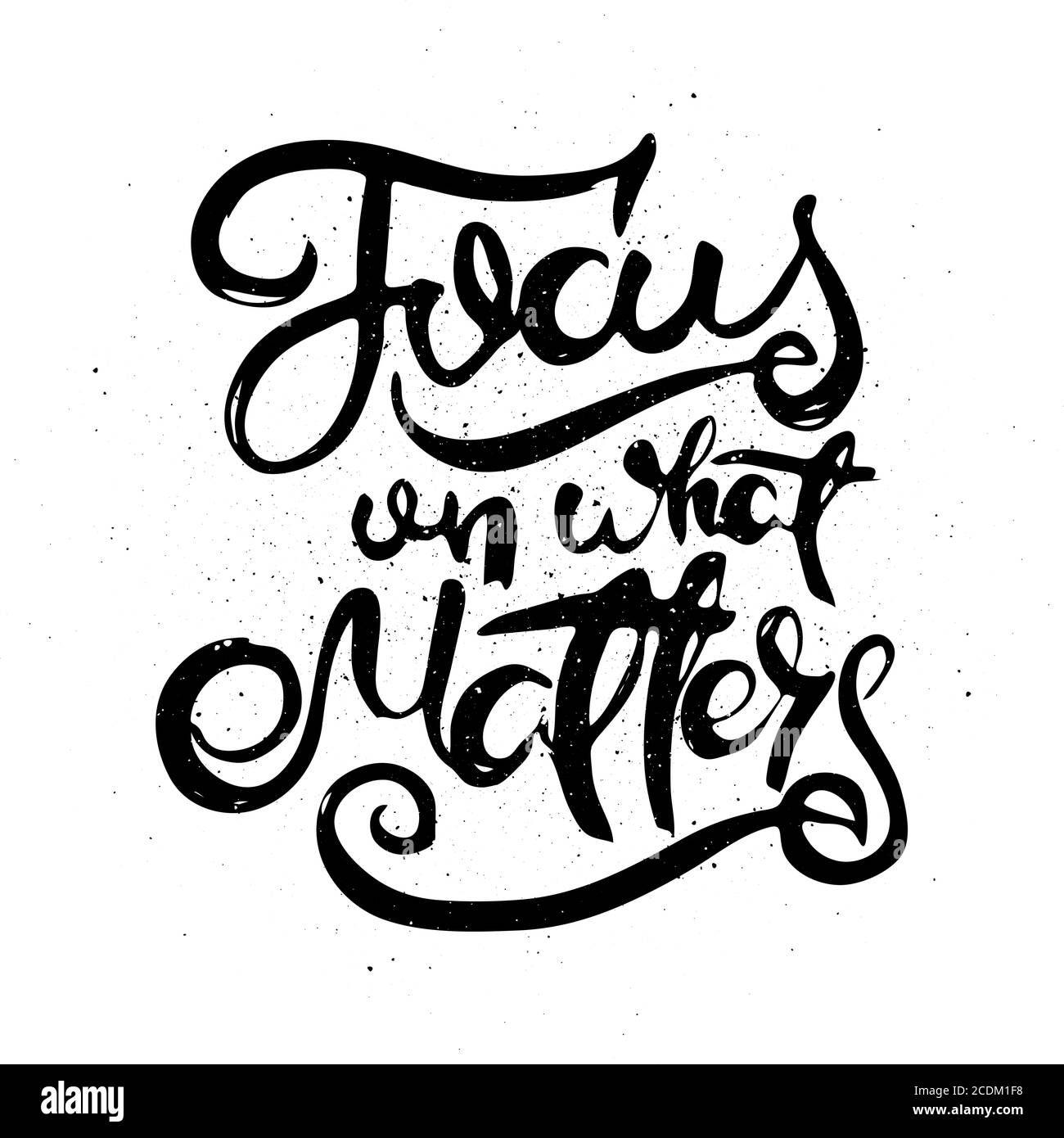 Focus On What Matters. Vector motivational phrase. Hand drawn ornate ...