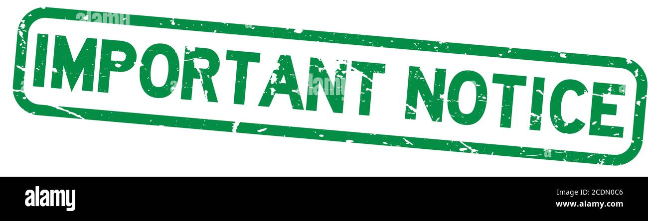 Grunge green important notice square rubber seal stamp on white ...