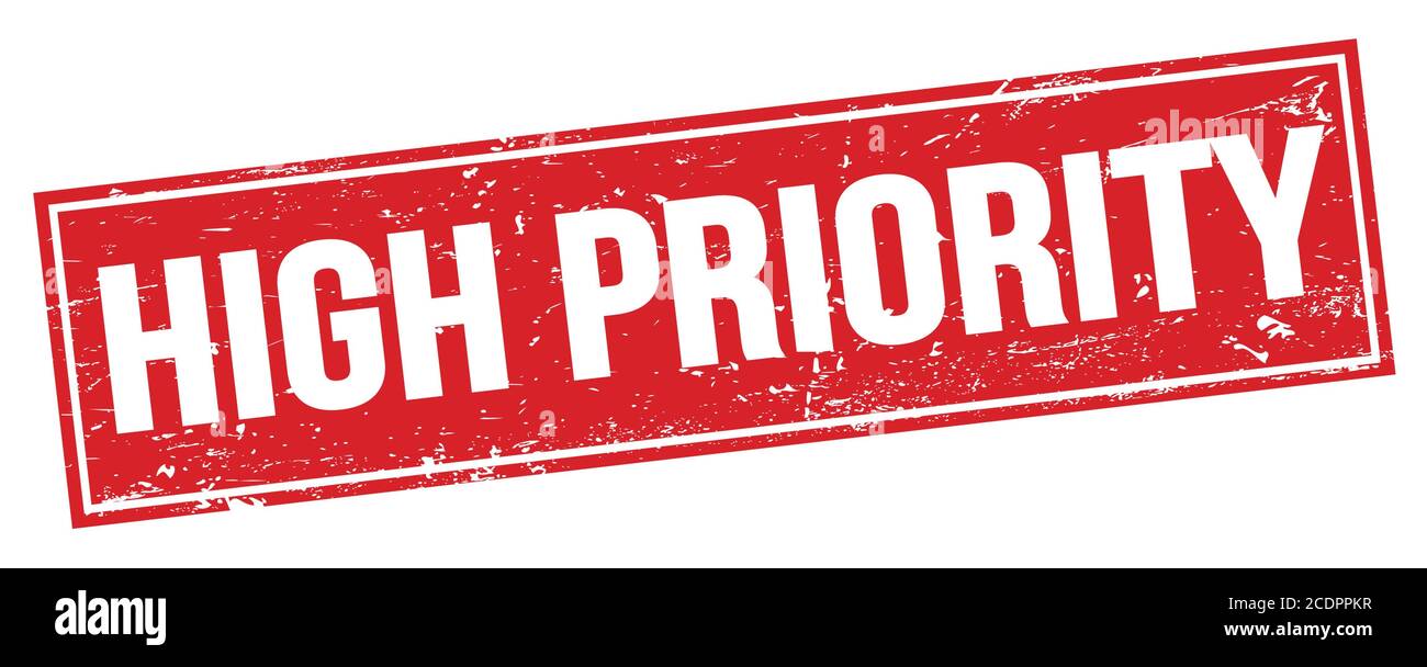 HIGH PRIORITY text on red grungy rectangle stamp sign Stock Photo - Alamy