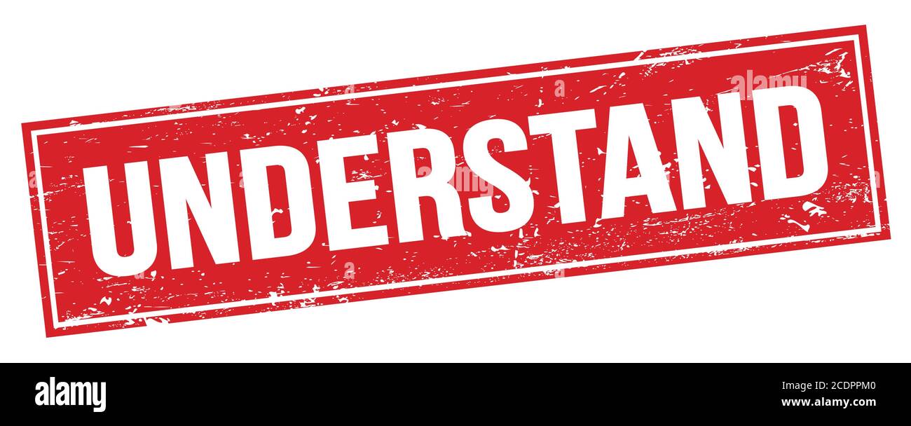 UNDERSTAND text on red grungy rectangle stamp sign Stock Photo - Alamy