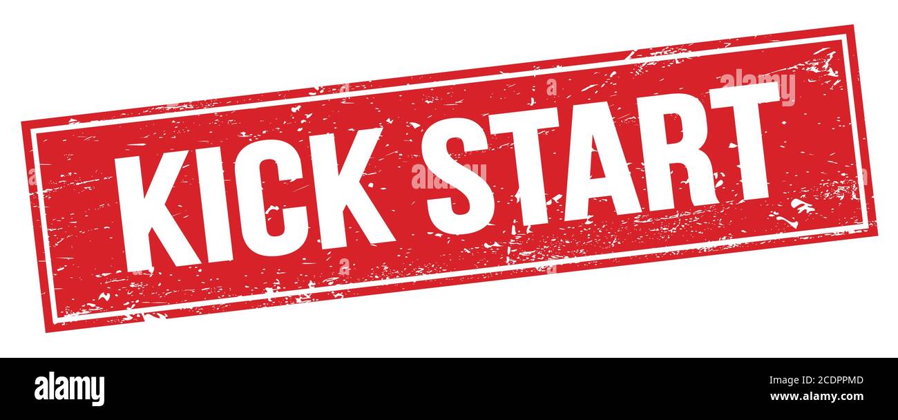 KICK START text on red grungy rectangle stamp sign Stock Photo - Alamy