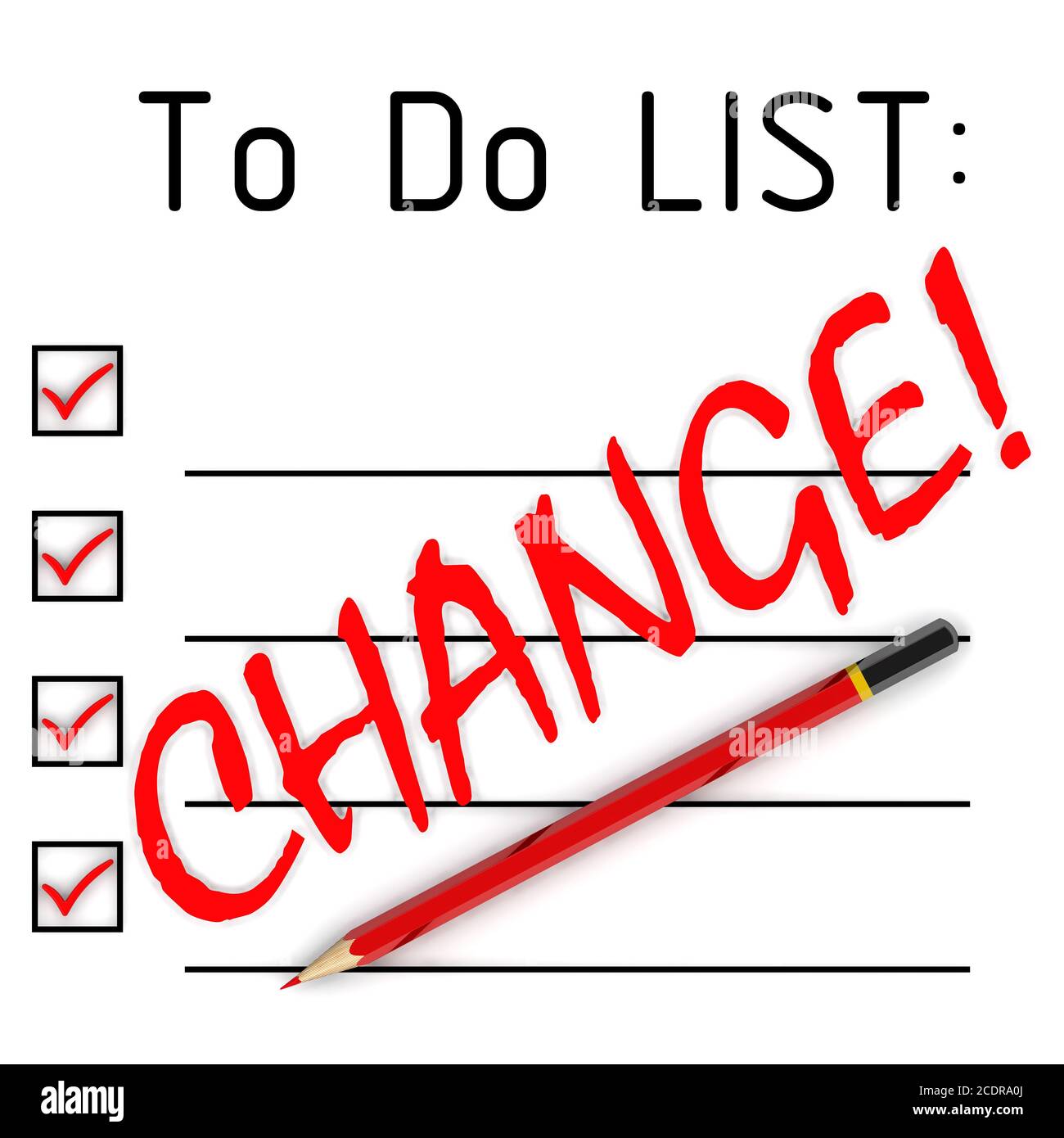 To change! To do list. Red pencil and a large red word CHANGE! in to do ...