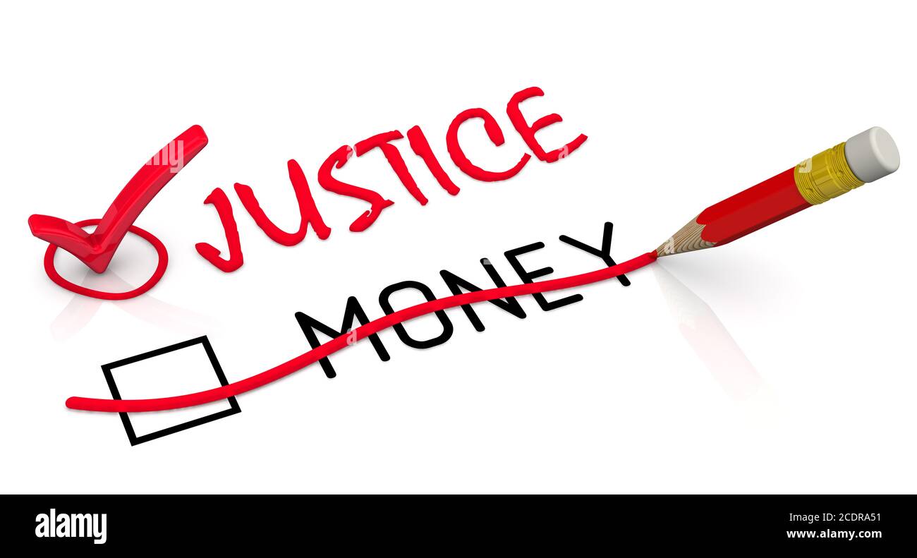 Justice is more important than money. A red pencil crossed out the word ...