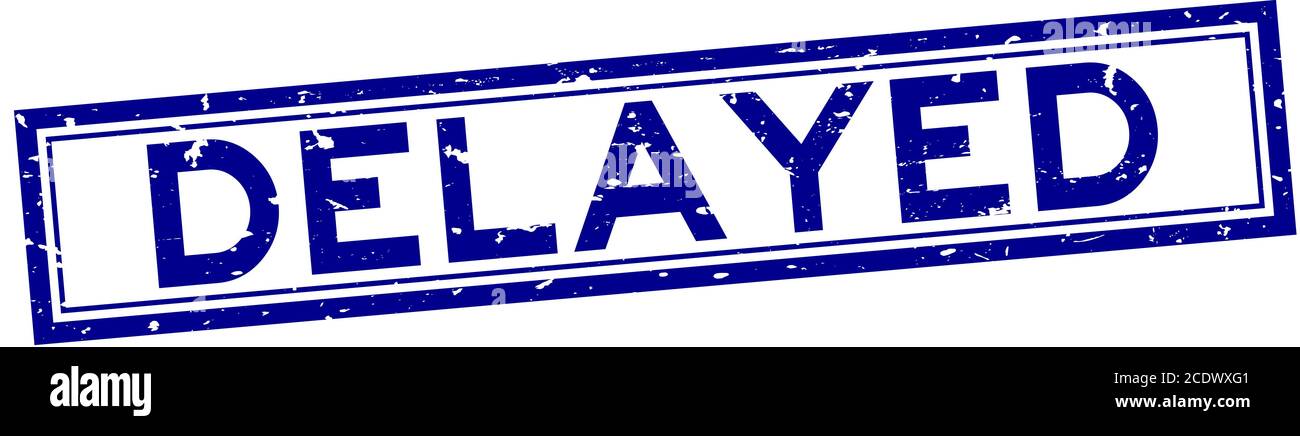 Grunge blue delayed word square rubber seal stamp on white background ...