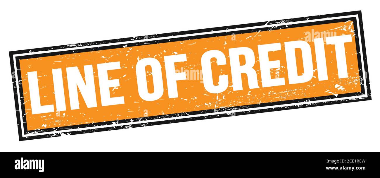 LINE OF CREDIT text on orange black grungy rectangle stamp sign Stock ...