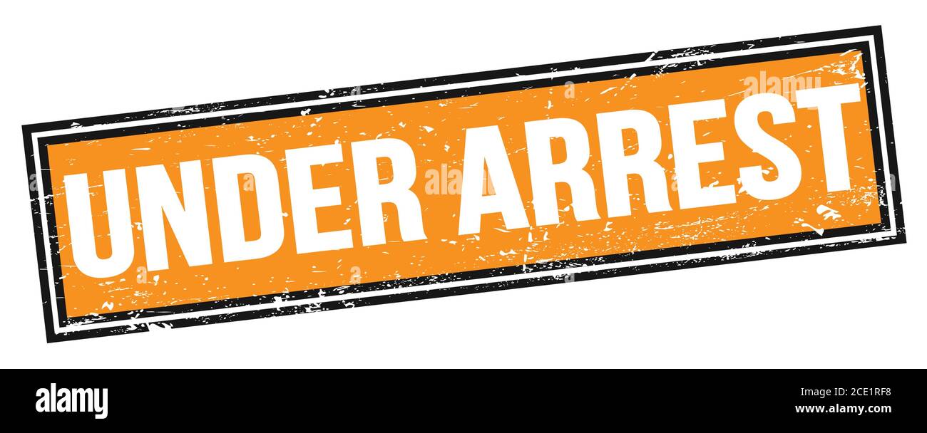 UNDER ARREST text on orange black grungy rectangle stamp sign Stock ...