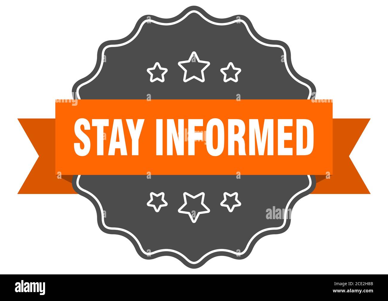 stay informed label. stay informed isolated seal. Retro sticker sign ...
