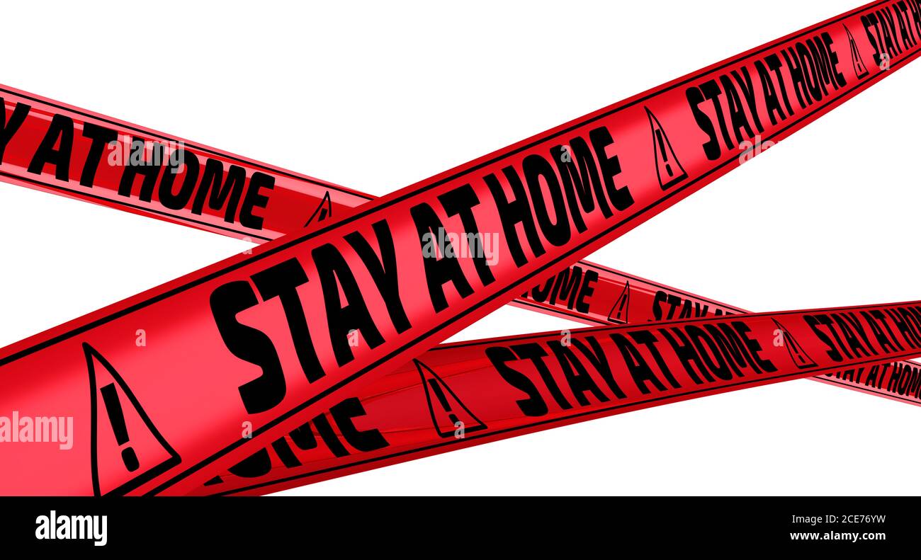 Stay at home. Red warning tapes with black text STAY AT HOME! Isolated ...