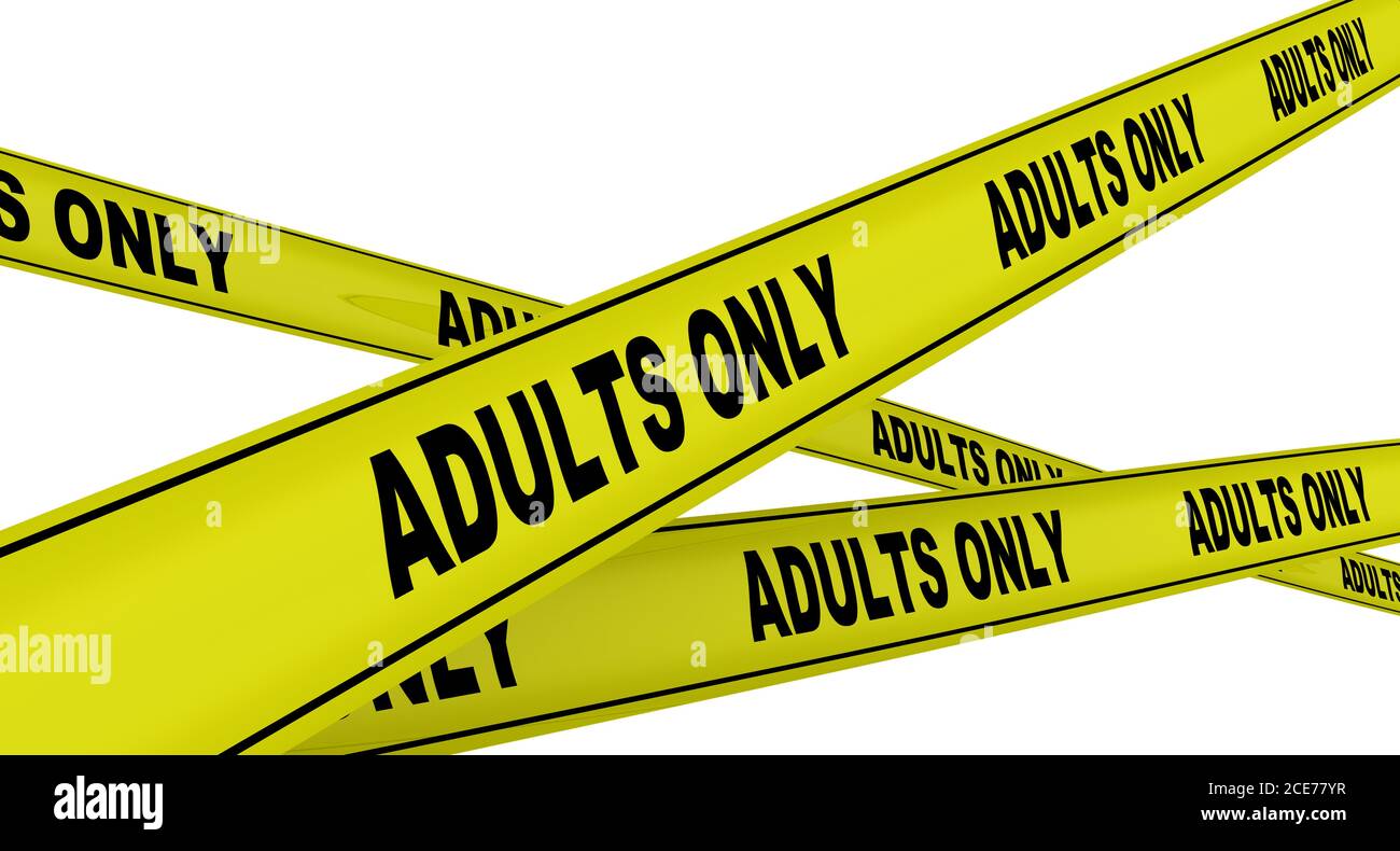 Adults only. Yellow warning tapes with black text ADULTS ONLY. Isolated ...