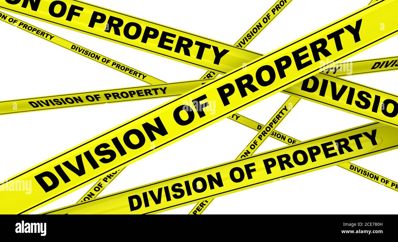 Division of property. Yellow warning tapes with black text DIVISION OF ...